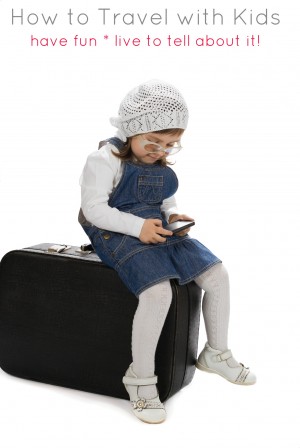 Tips on How to Travel with Kids without Losing Your Mind